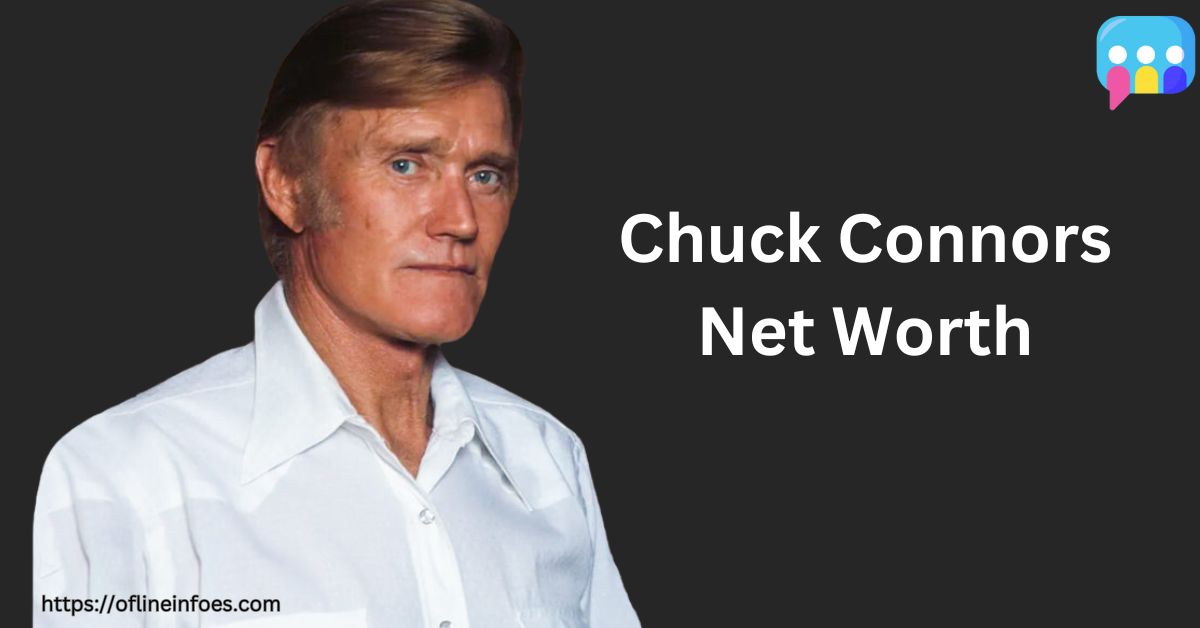 Chuck Connors Net Worth: A Deep Dive into His Life and Legacy