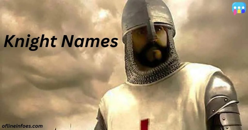 800+ Knight Names To Find Inspiration For Your Next Medieval Character