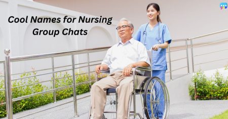 260+ Perfect Nursing Group Names Ideas for Every Team